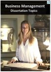 Business Management Dissertation Topics | Premier Dissertations UK