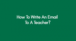 How to Write Email to a Teacher: The Impact of Positive Teacher-Student ...