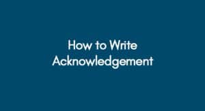 How to Write an Acknowledgements | Tips for Thesis & Dissertation ...