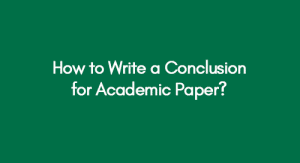 How To Write A Conclusion Paragraph: Examples and Strategies for an ...