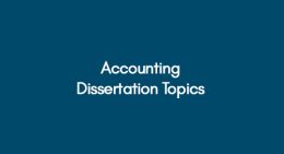 List of 140 Trending Accounting Dissertation Topics in 2025
