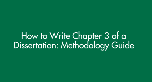 How to Write Chapter 3 Dissertation (Methodology) – UK Guide & Template ...