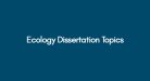 120 Latest Ecology Dissertation Topics in 2025 | Premier Dissertations