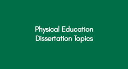 120 Interesting Physical Education Dissertation Topics in 2025