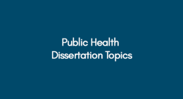 130 Trending Public Health Dissertation Topics in 2025
