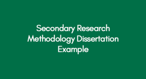 Secondary Research Methodology Dissertation Example | Download Free ...