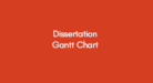 Dissertation Gantt Chart | Guide & Templates