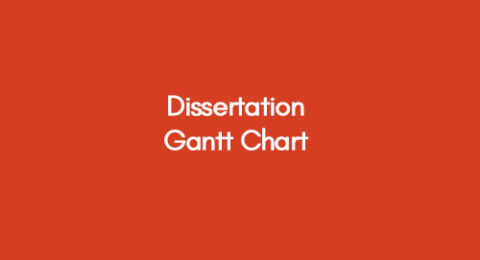 Dissertation Gantt Chart | Guide & Templates
