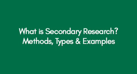 What is Secondary Research? | Methods, Types, and Examples