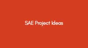 150 SAE Project Ideas for Students in 2025 | Premier Dissertations
